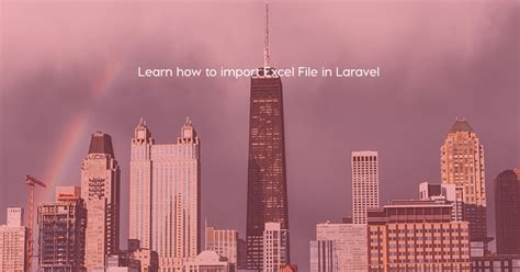 learn how to import excel files in laravel