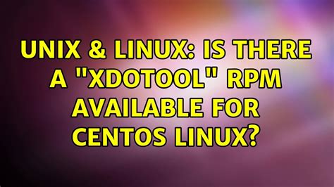 unix and linux is there a xdotool rpm available for centos linux 2