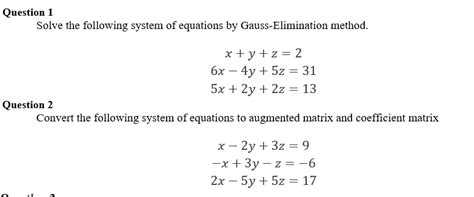 Solved Question 1 Solve The Following System Of Equations By
