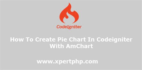 how to create pie chart in codeigniter with amchart xpertphp