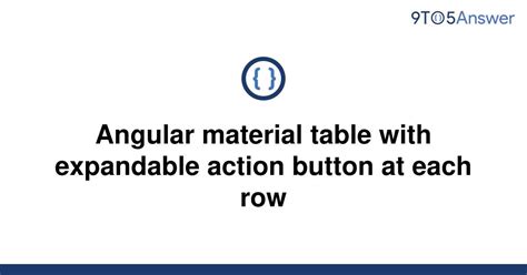 [solved] angular material table with expandable action 9to5answer