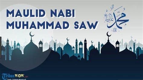 Sejarah Maulid Nabi Muhammad Saw Berikut Peristiwa Penting Dan