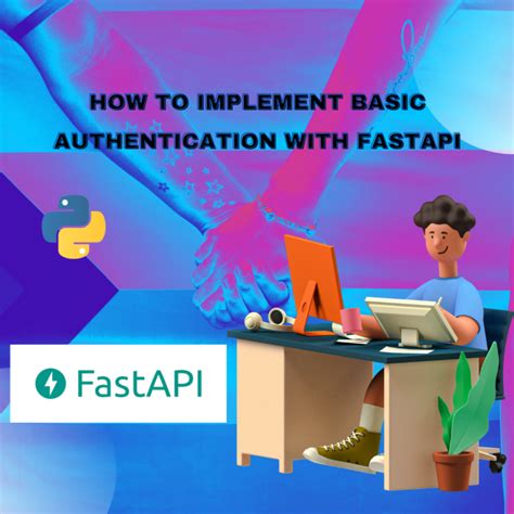 how to implement basic authentication with fastapi by dinesh kumar k