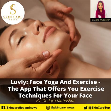 Luvly Face Yoga And Exercise The App That Offers You Exercise