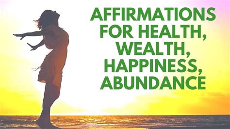 Affirmations For Health Wealth Happiness Abundance 21 Day Meditation