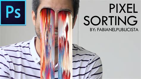 pixel sorting photoshop cc tutorial 52 español youtube
