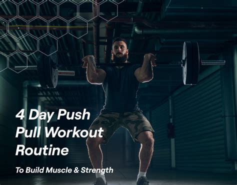 4 Day Push Pull Workout Routine To Build Muscle And Strength Fitbod