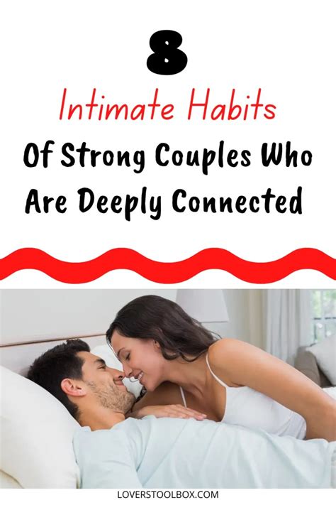 8 Intimate Habits Of Couples Who Are Deeply Connected Lovers Toolbox