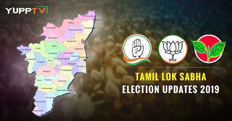 Tamil Nadu Lok Sabha Elections 2019 Live Updates Tamil Nadu General