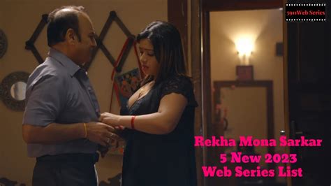 5 Best Rekha Mona Sarkar 2023 Web Series List 5ws 3 3 23 Youtube