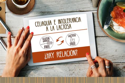 Celiaquía E Intolerancia A La Lactosa