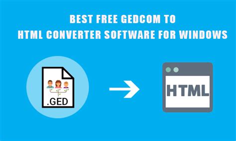 4 best free gedcom to html converter software for windows