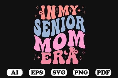 In My Senior Mom Era Retro Wavy Svg Graphic By Hosneara 4767 · Creative