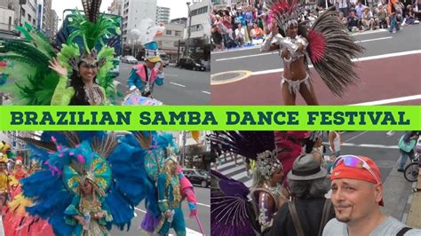 Brazilian Samba Dance Festival Tokyo Japan Youtube