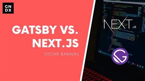 gatsby vs next js ¿cuál es mejor youtube