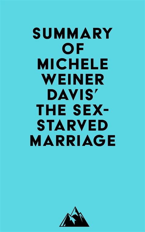Summary Of Michele Weiner Davis The Sex Starved Marriage Ebook