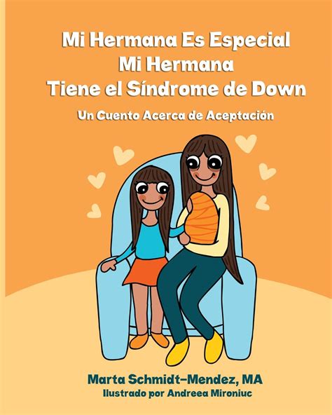 Buy Mi Hermana Es Especial Mi Hermana Tiene El Sindrome De Down Una