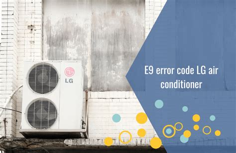 E9 Error Code Lg Air Conditioner