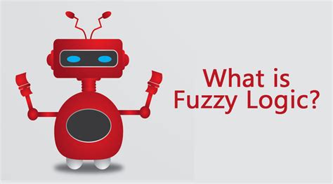 what is fuzzy logic working and use of fuzzy logic in real life