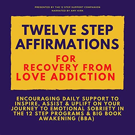 Twelve Step Affirmations For Recovery From Love Addiction
