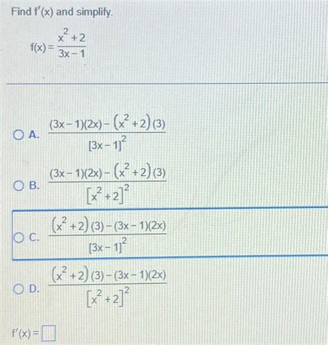 Solved Find F′ X And Simplify F X 3x−1x2 2 A