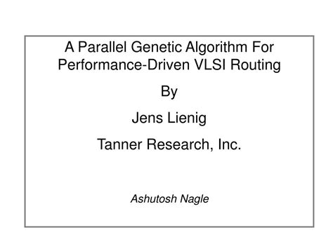 ppt a parallel genetic algorithm for performance driven vlsi routing