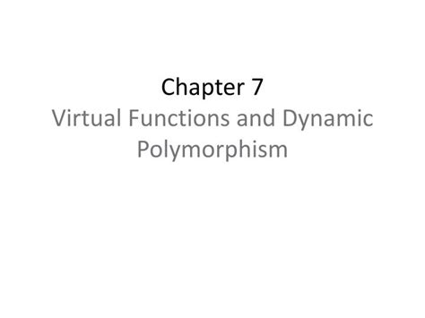 ppt chapter 7 virtual functions and dynamic polymorphism powerpoint