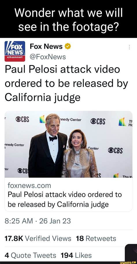 Wonder What We Will See In The Footage Fox News Foxnews Paul Pelosi