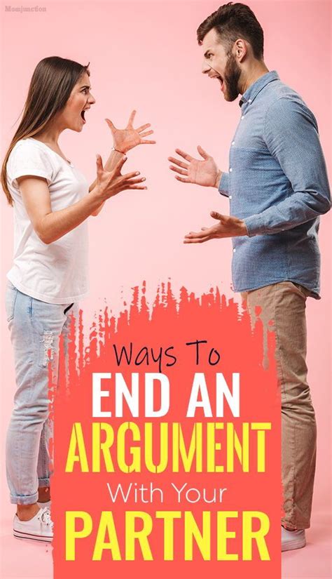 7 Ways To End An Argument With Your Partner Argument Relationship