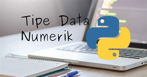 membuat variabel pada python dengan tipe data numerik