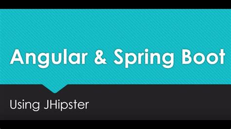 angular and spring boot using jhipster part 1 youtube
