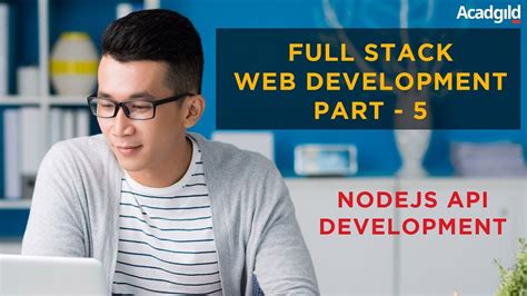 full stack developer tutorial 5 node js api development full stack