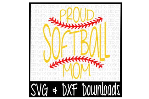 Softball Svg Softball Mom Svg Proud Softball Mom Cut File By