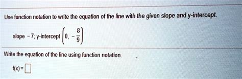 Solved Use Function Notation To Write The Equation Of The Line With
