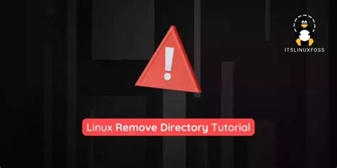 linux remove directory tutorial its linux foss