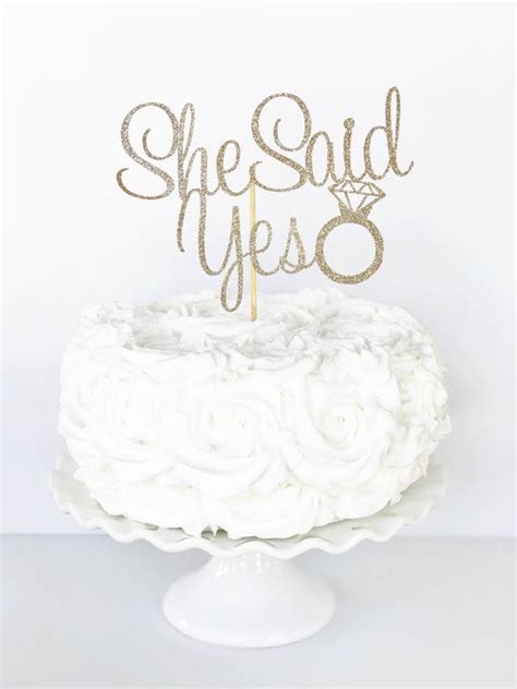 She Said Yes Cake Topper Engagement Party Cake Topper Etsy