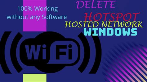 how to remove created wifi hotspot as hosted network with laptop