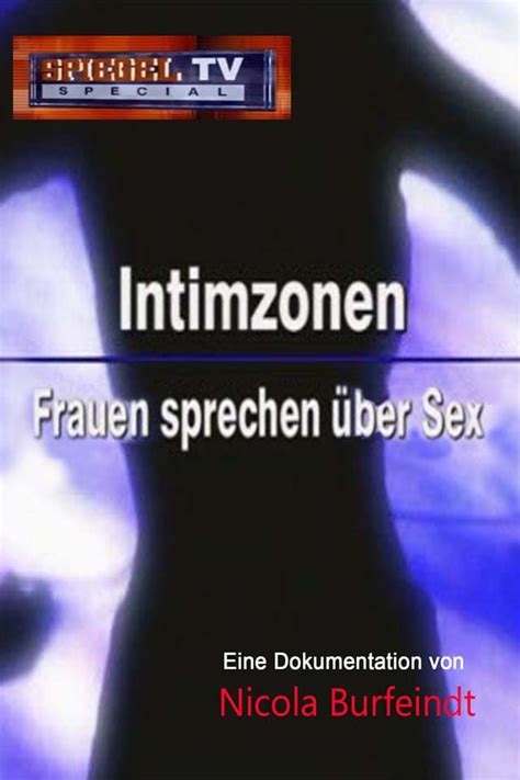 Spiegel Tv Special Intimzonen Frauen Reden über Sex N A The