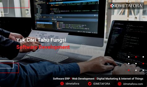 Mengenal Lebih Dekat Dengan Fungsi Software Development Dan Bagaimana