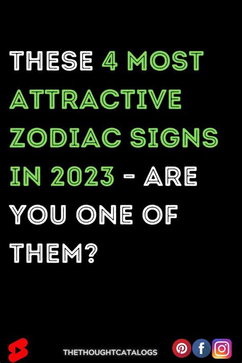 These 4 Most Attractive Zodiac Signs In 2023 Are You One Of Them