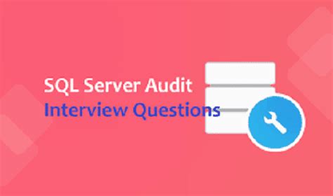 common but important sql server audit questions techaid24