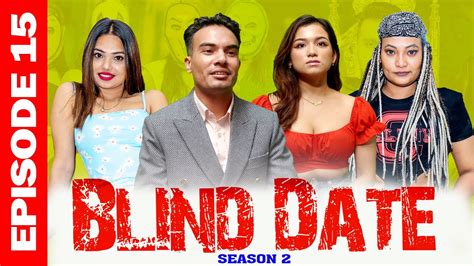 Blind Date S2 Episode 15 Youtube