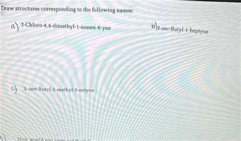 Solved Draw Structures Corresponding To The Following Names