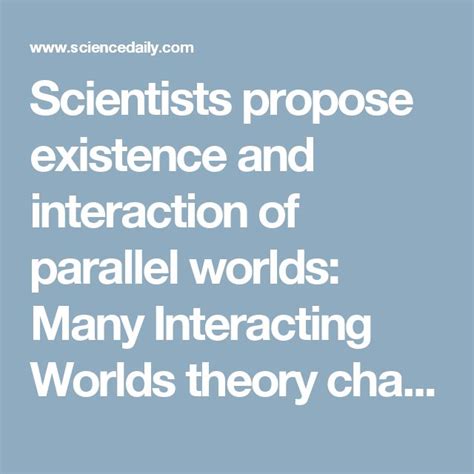 Scientists Propose Existence And Interaction Of Parallel Worlds Many