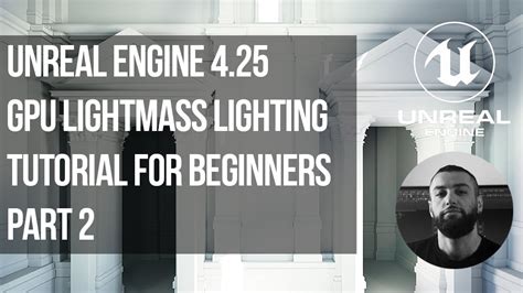 unreal engine lighting tutorial part 2 architectural