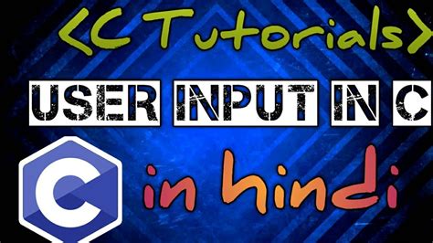 c programming in hindi user input youtube