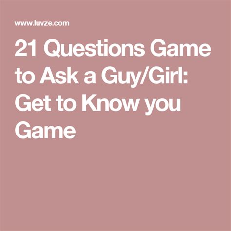 21 Questions Game To Ask A Guy Girl Get To Know You Game 21