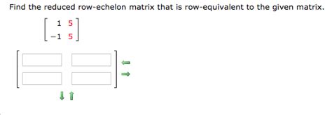 solved find the reduced row echelon matrix that is row eq