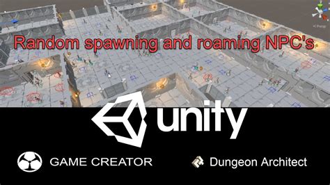 spawn npc s randomly and initiate actions using unity dungeon