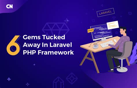 6 gems tucked away in laravel php framework capital numbers